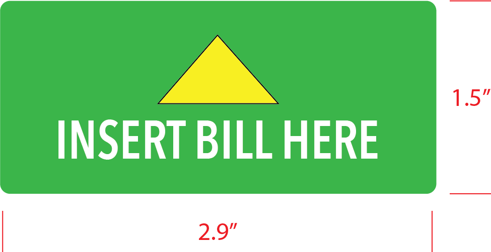 Insert Bill Dollar Bill Acceptor / Validator Decal > Labels and Stickers > Capital Vending, Inc.